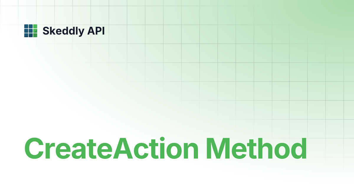 CreateAction Method | Skeddly API